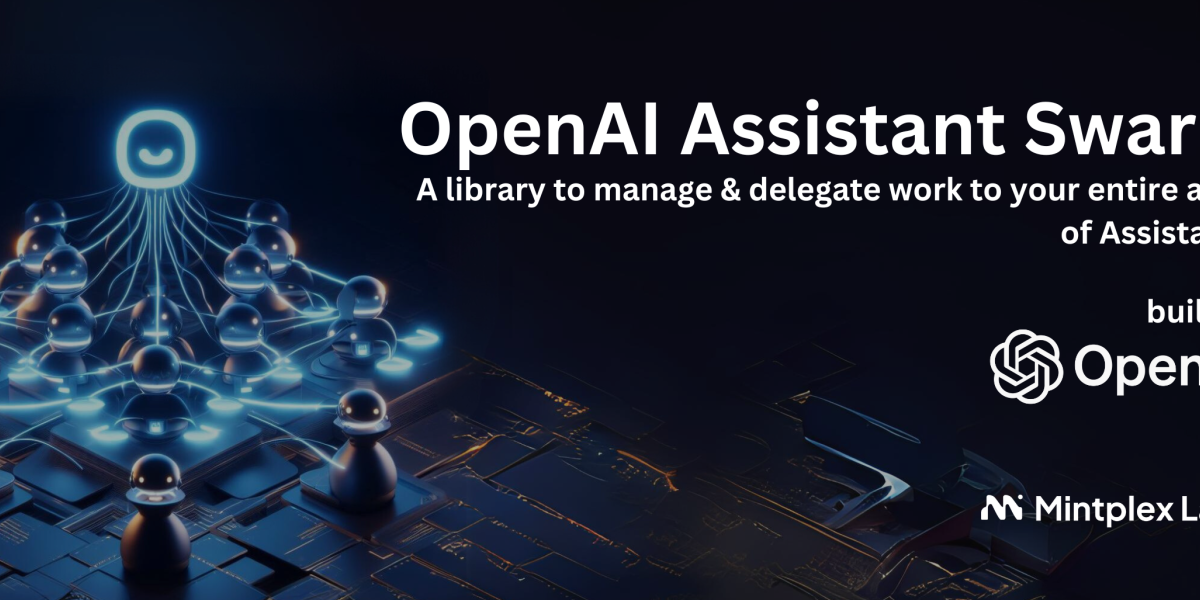 OpenAI Assistant Swarm: 打造智能助手大军的革命性工具 - 懂AI