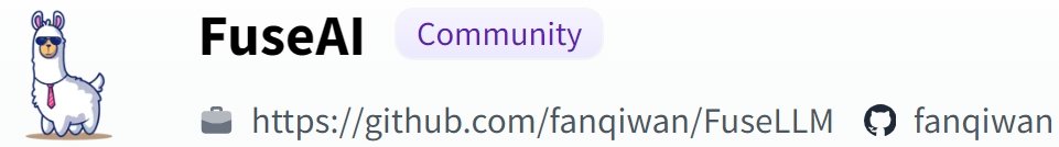FuseAI: 大型语言模型的知识融合技术探索 - 懂AI