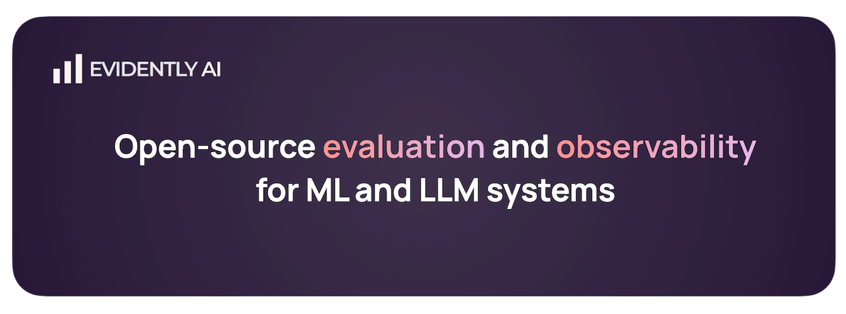 Evidently AI：开源机器学习和LLM可观测性框架 - 懂AI